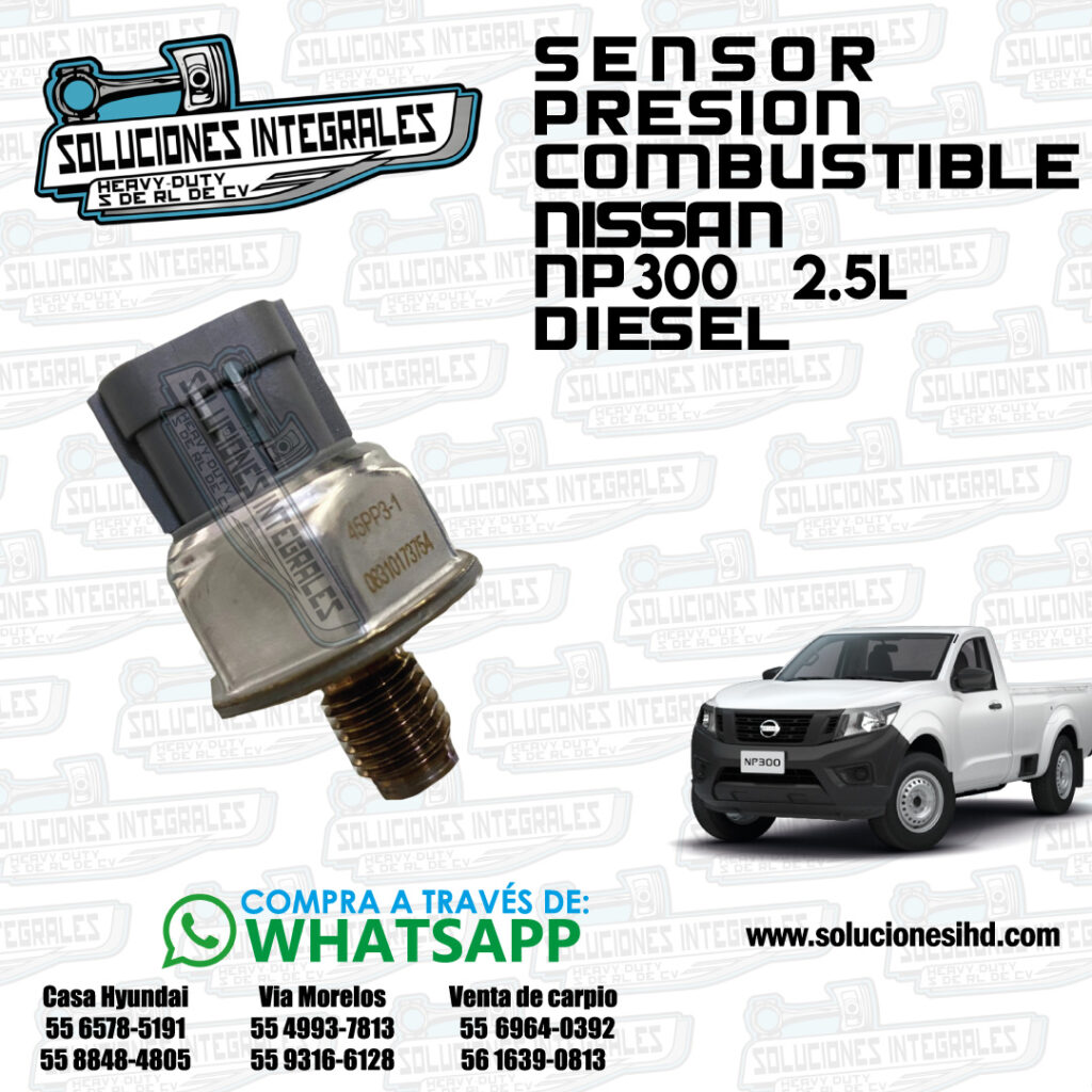 SENSOR PRESION COMBUSTIBLE NISSAN NP300/FRONTIER 2.5L DIESEL ...