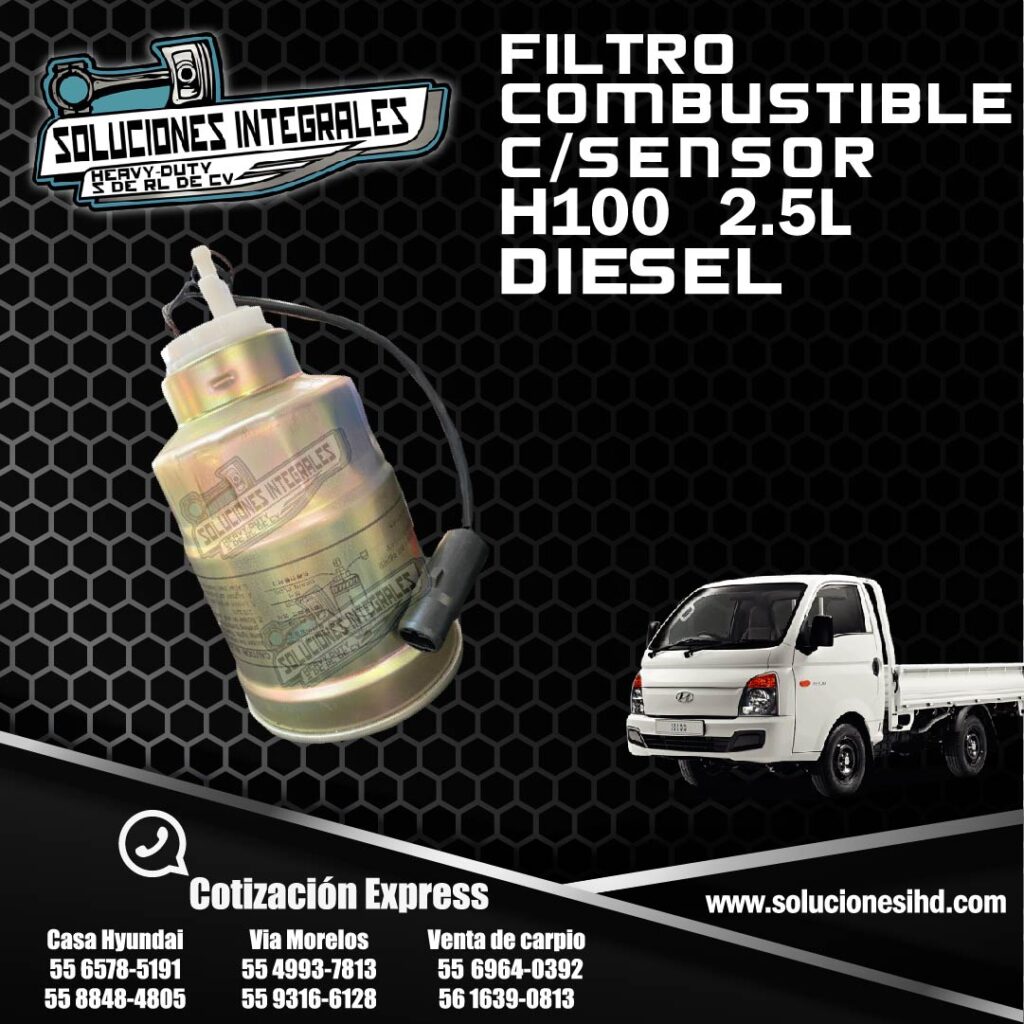FILTRO COMBUSTIBLE C/SENSOR H100 DIESEL – Soluciones IHD