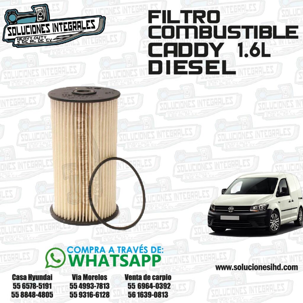 FILTRO COMBUSTIBLE CADDY 1.6L DIESEL – Soluciones IHD