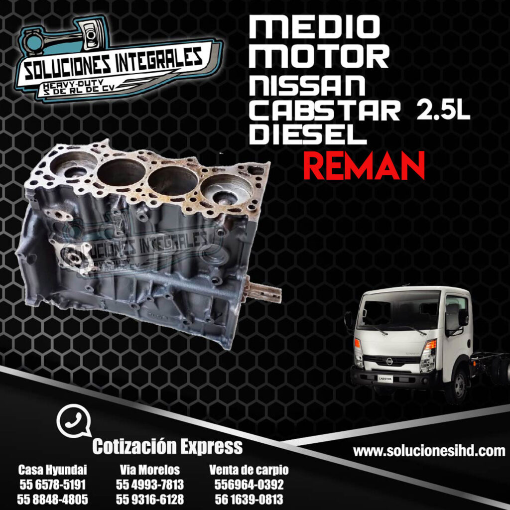 MEDIO MOTOR NISSAN CABSTAR 2.5L DIESEL – Soluciones IHD