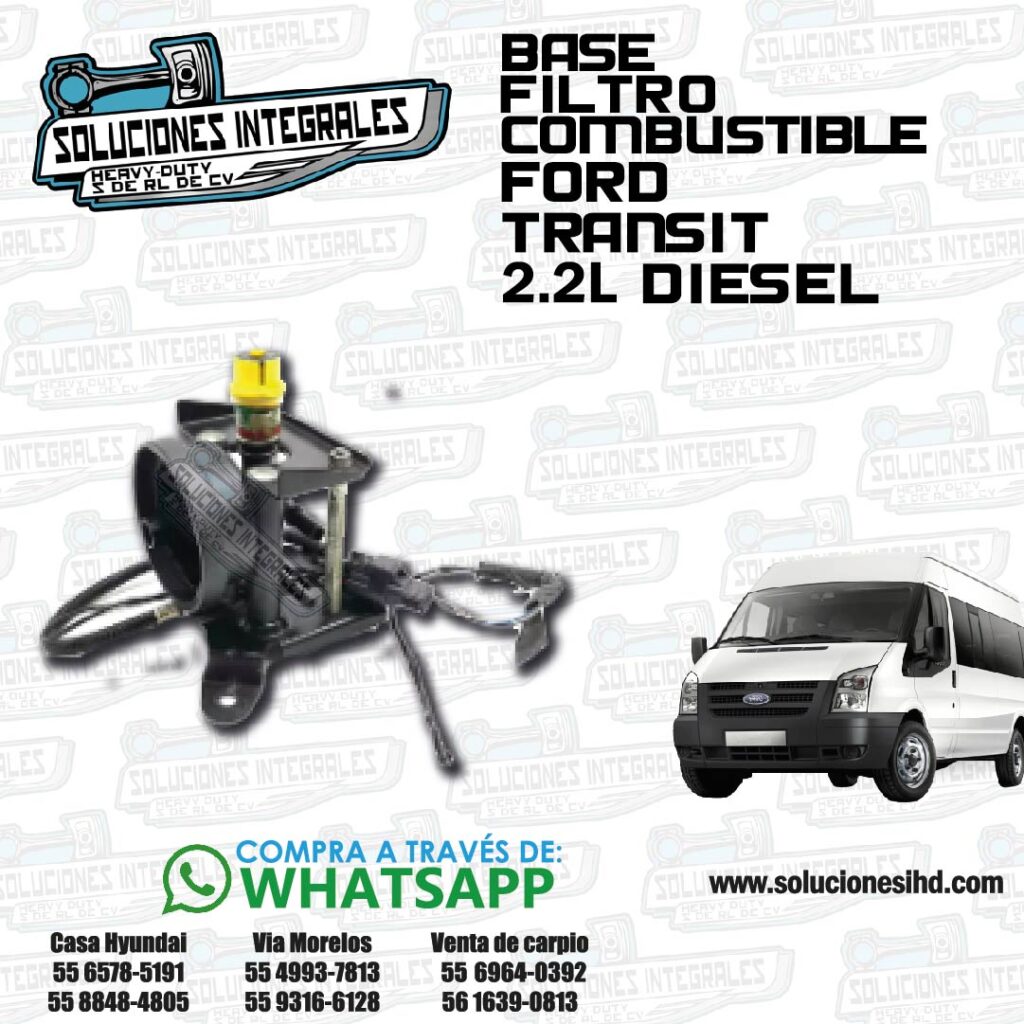 BASE FILTRO COMBUSTIBLE FORD TRANSIT 2.2L – Soluciones IHD